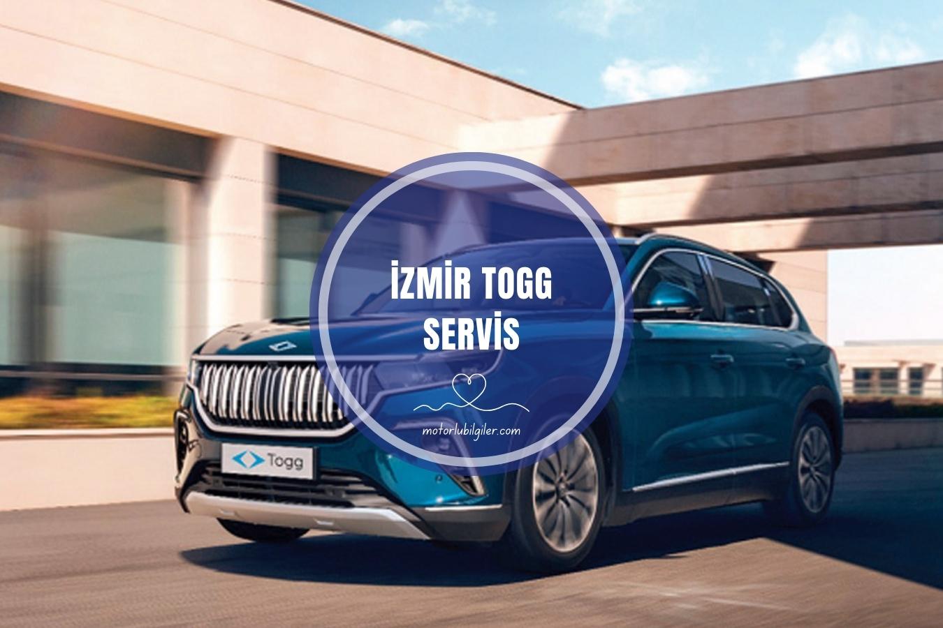 En Popüler 12 İzmir Togg Servis Yerleri | Nereye Gidilir?